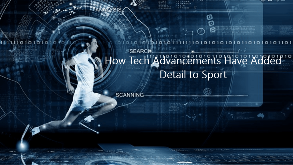 How Tech Advancements Have Added Detail to Sport - IMC Grupo