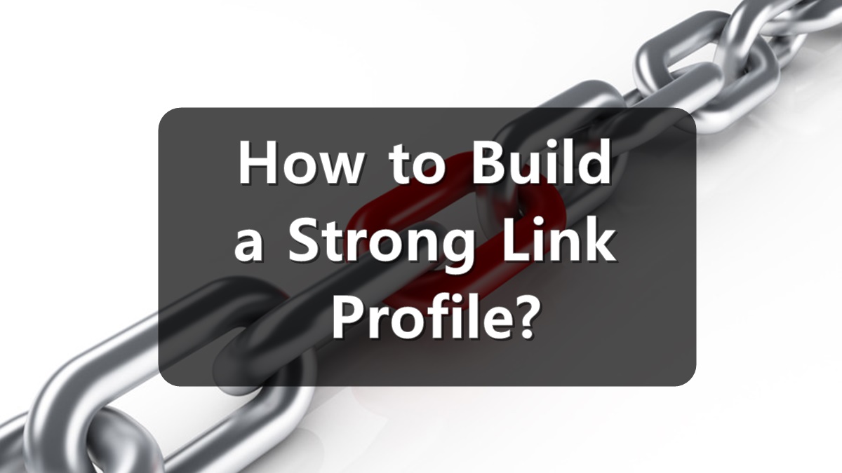How to Build a Strong Link Profile? - IMC Grupo